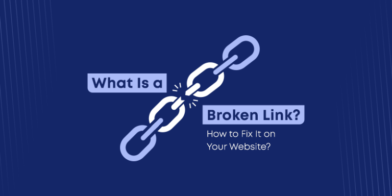 What is a Broken Link | How to Check and Fix Broken Links